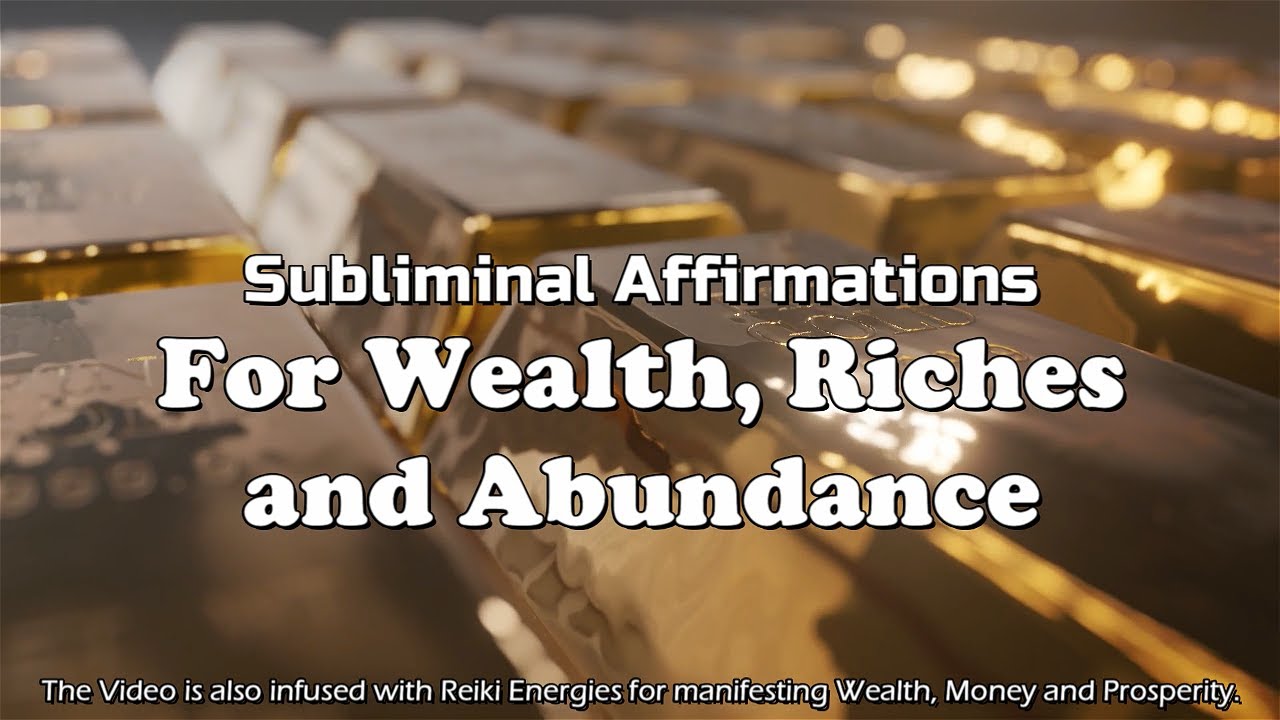 WEALTH, RICHES & ABUNDANCE | Prosper Your Life |Subliminal Affirmations ...