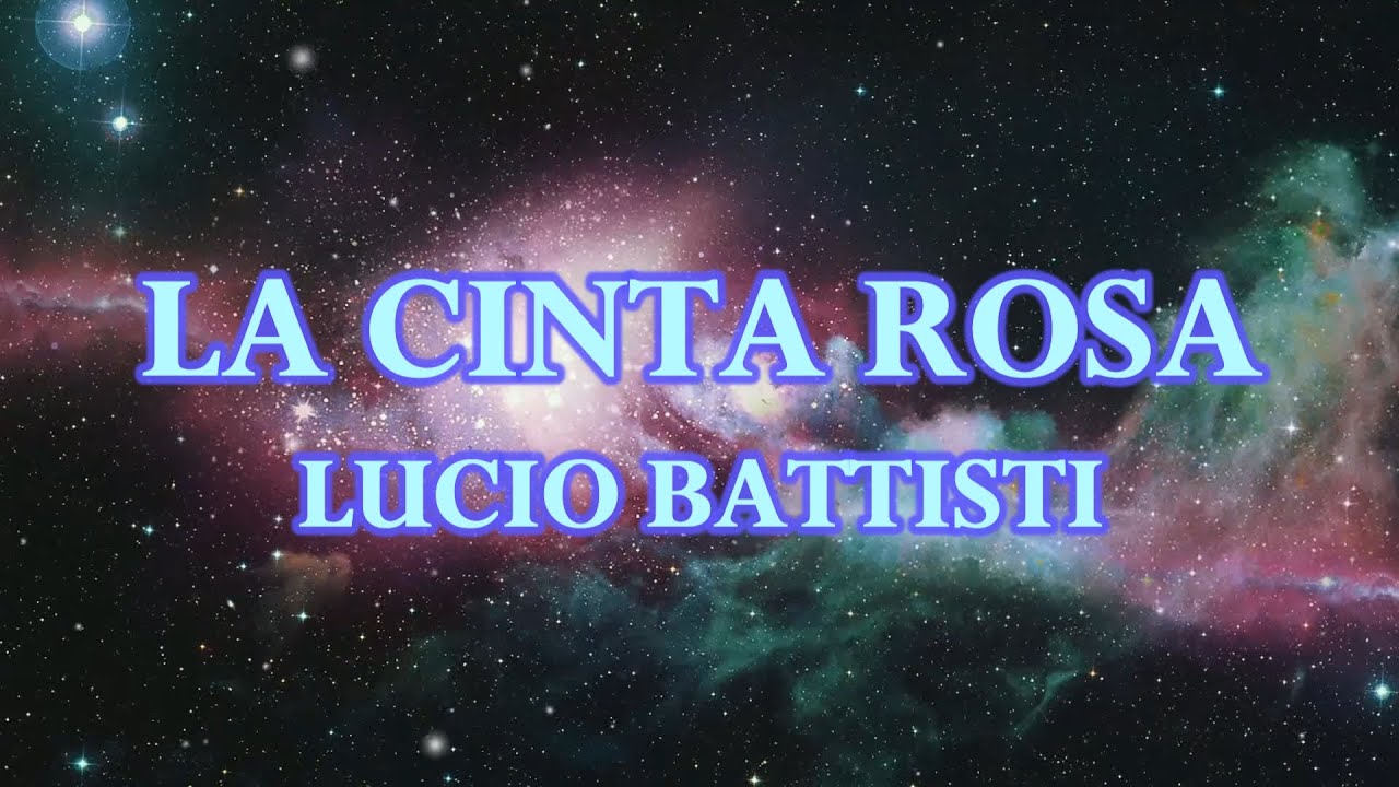 LA CINTA ROSA - LUCIO BATTISTI / LETRA / Video lyric HD (remasterizada ...