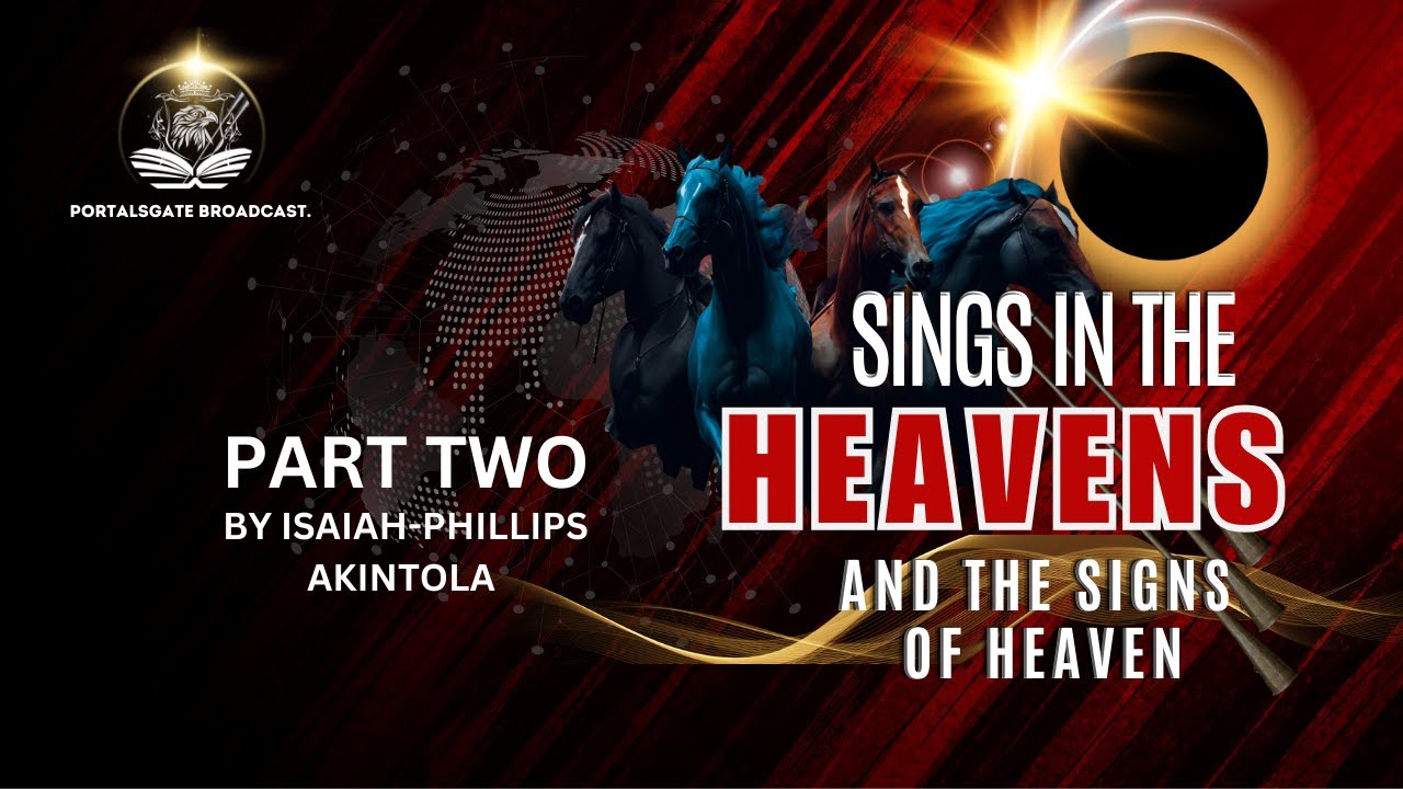 SIGNS IN THE HEAVENS AND THE SIGNS OF HEAVEN. A PROPHETIC PERSPECTIVE ...