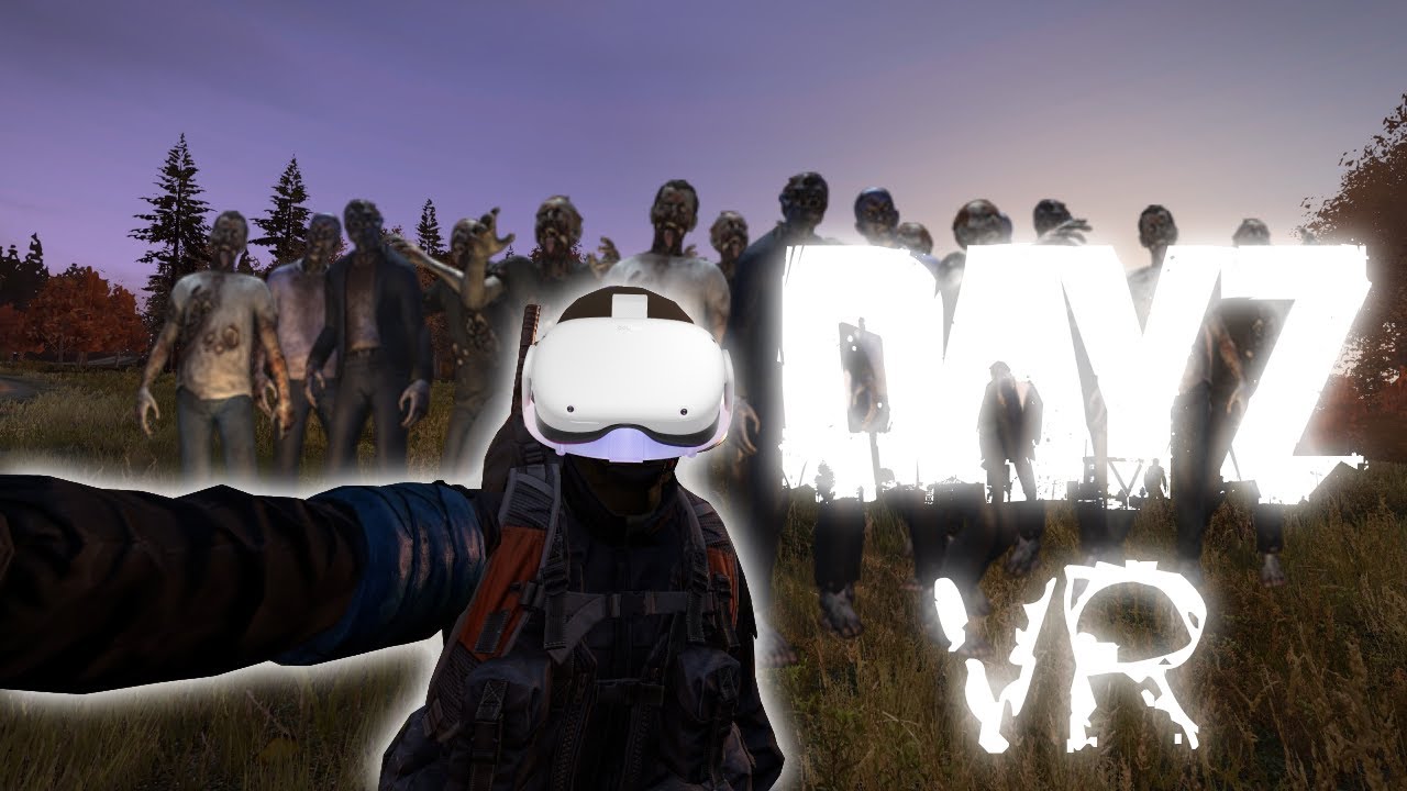 the start of dayz in vr! - YouTube