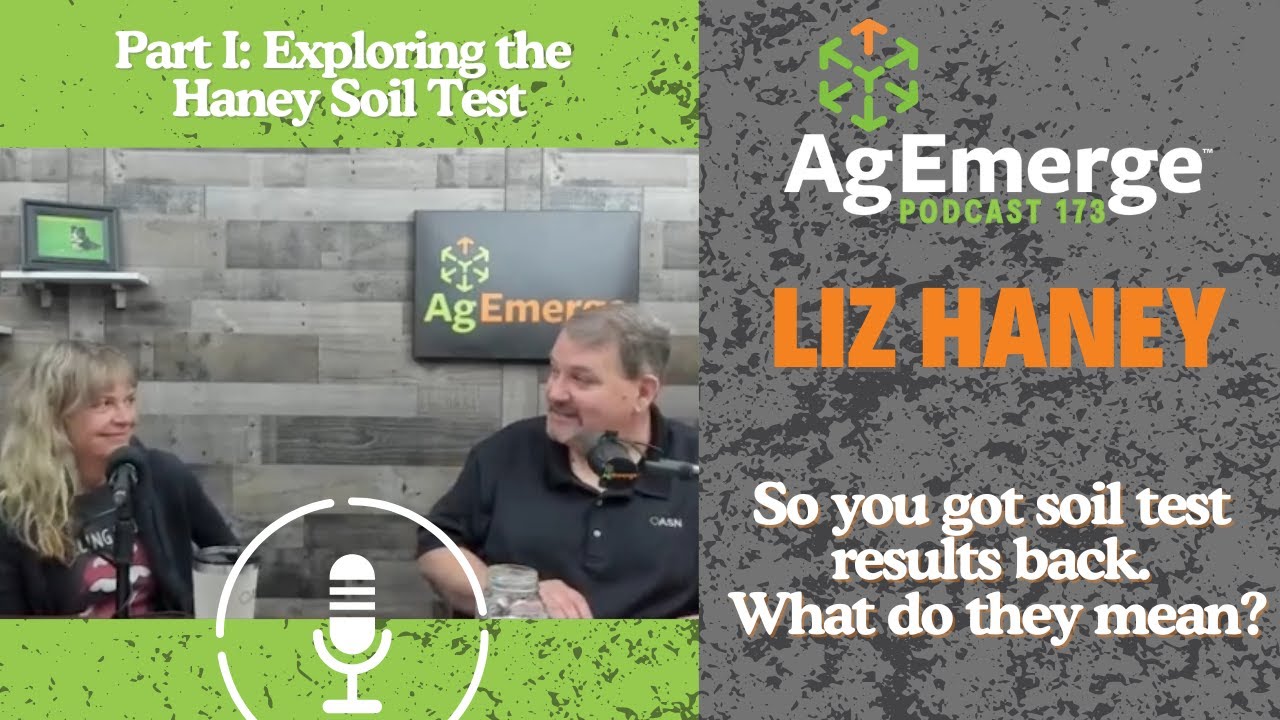 The Haney Soil Test & Its Impact on Soil Health Part I | AgEmerge ...