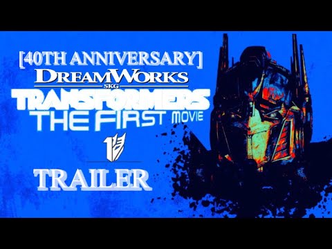 DreamWorks Skg: Transformers: The First Movie 1 [40TH ANNIVERSARY] Trailer (2007 Movie) 4K