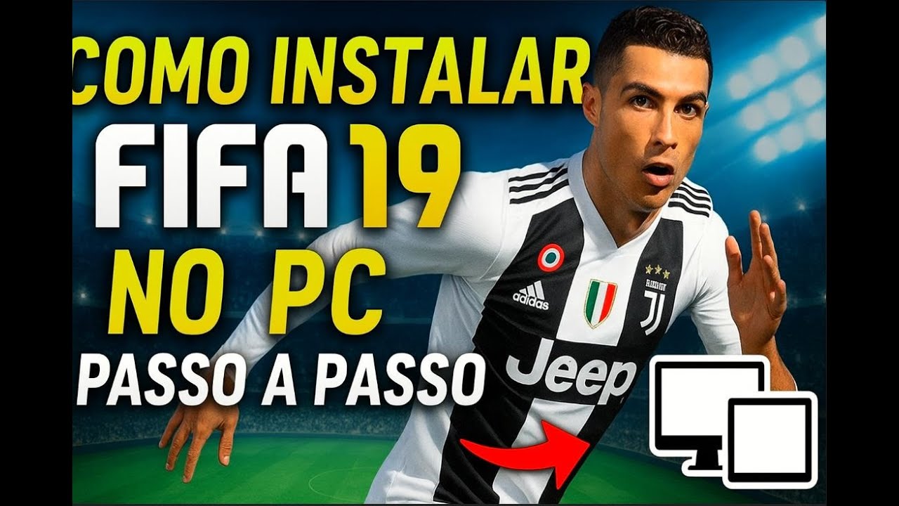 🔥 “COMO INSTALAR FIFA 19 NO PC PASSO A PASSO (Fácil e Rápido!)” - YouTube