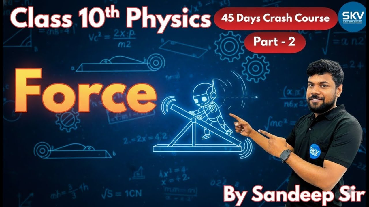 Day-2 | 45 Days CRASH COURSE | Chapter-1 FORCE, Part-2 | By Sandeep Sir ...