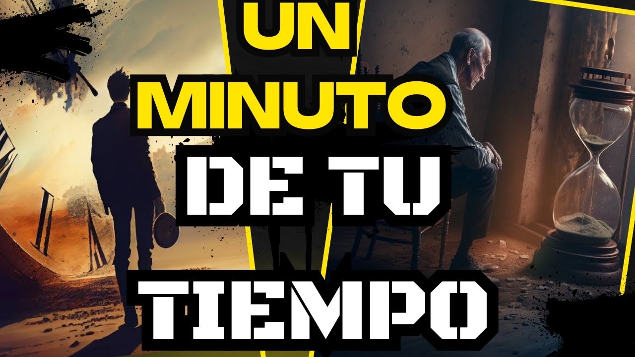 UN MINUTO DE TU TIEMPO, PUEDE CAMBIAR TU ALMA - YouTube