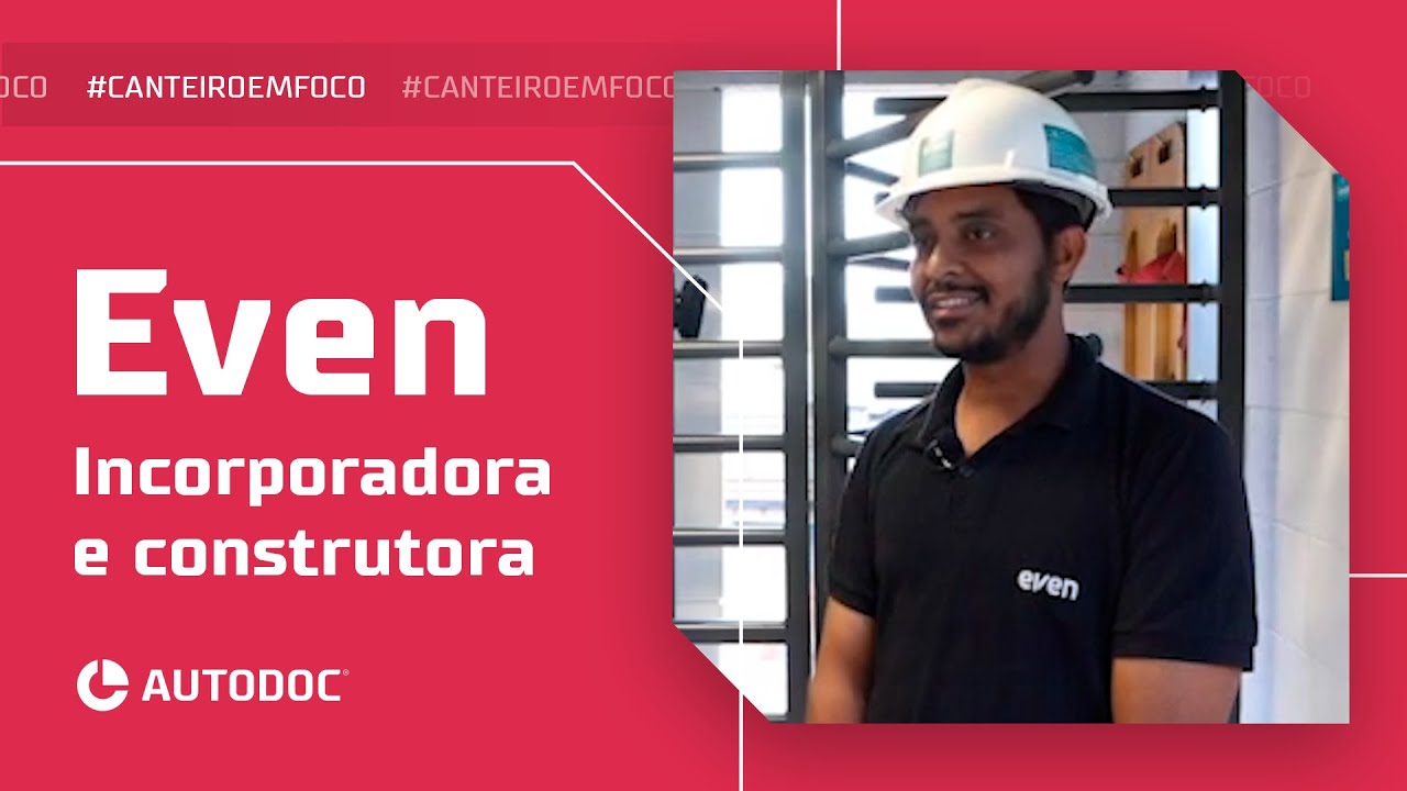 Canteiro em foco: Even Construtora | Autodoc GD4 e Autodoc Catraca ...