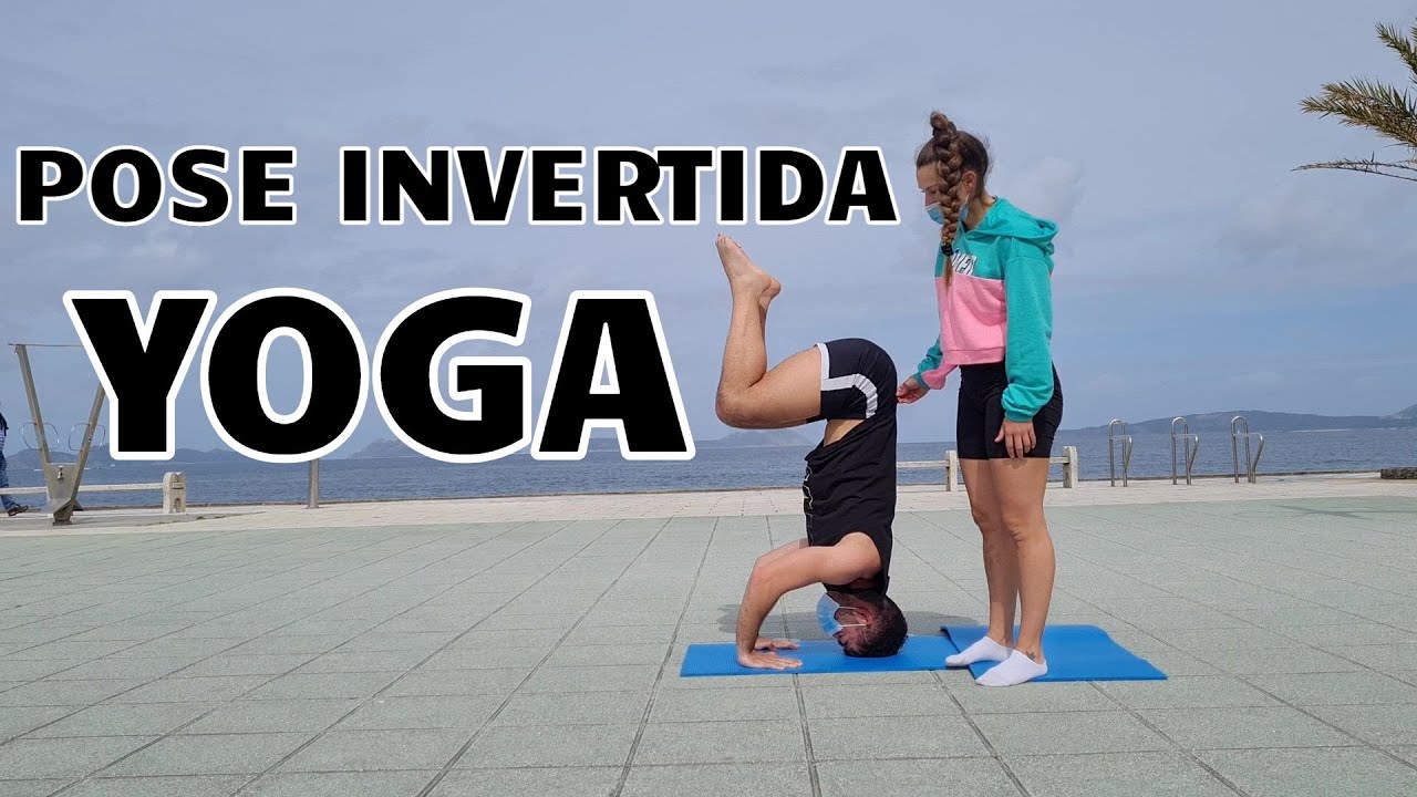 Secuencias de YOGA - POSE INVERTIDA YOGA - YouTube