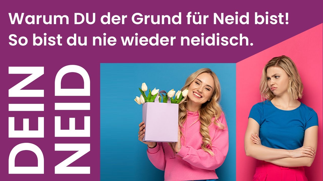 Wie verstehe ich Neid besser? Wie kann ich Neid besiegen? - YouTube