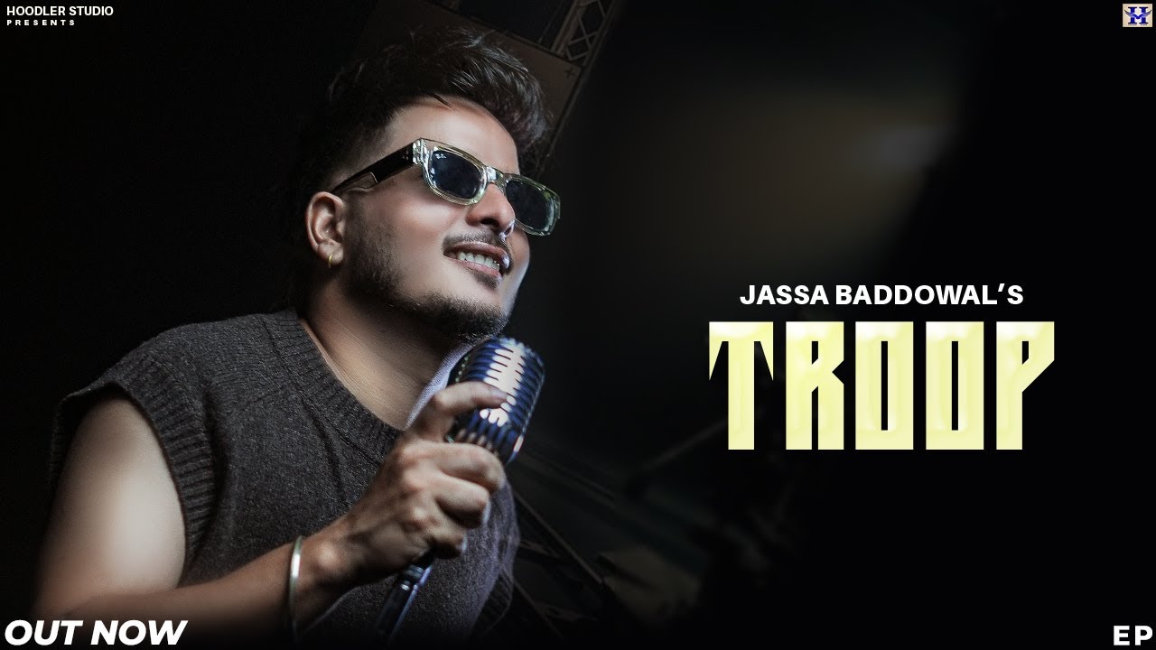 TROOP (Full EP) | Jassa Baddowal | Hoodler Studios - YouTube