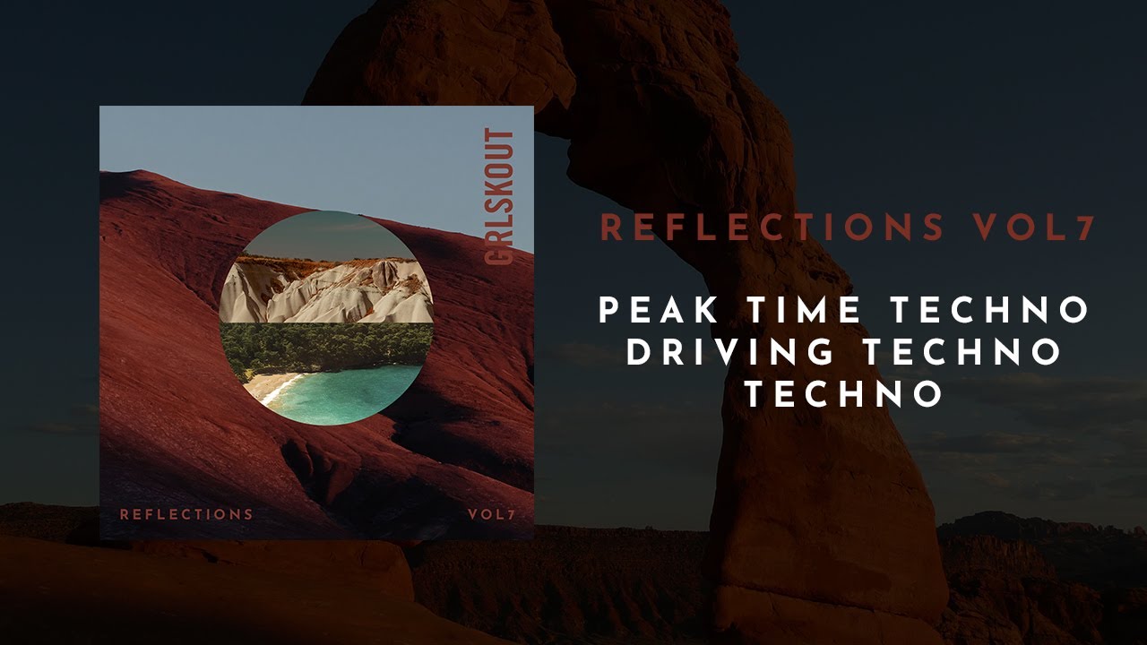 GRLSKOUT - REFLECTIONS Vol 7 [Techno Mix] (Charlotte de Witte, Adam Beyer, UMEK, Lilly Palmer ...