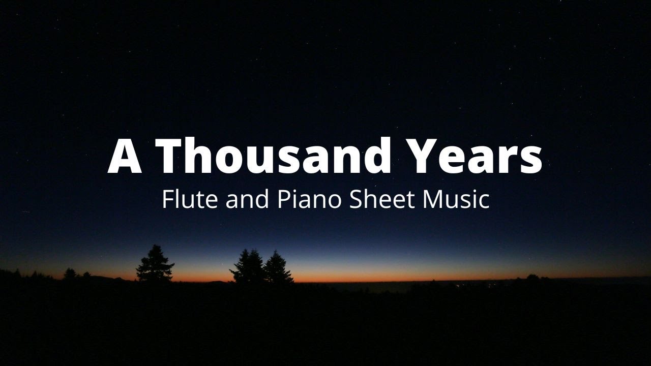 A Thousand Years | Flute and Piano Sheet Music - YouTube