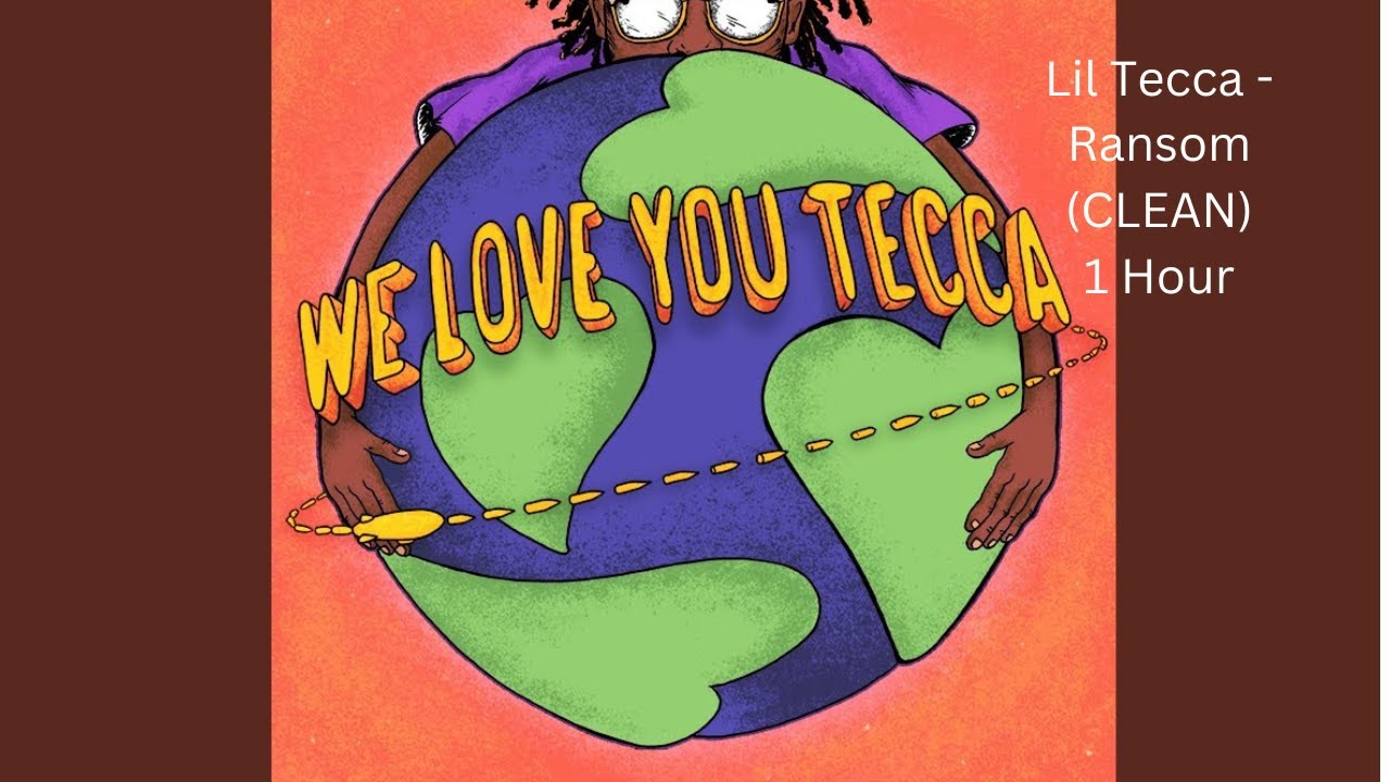 Lil Tecca - Ransom (CLEAN) 1 Hour - YouTube Music