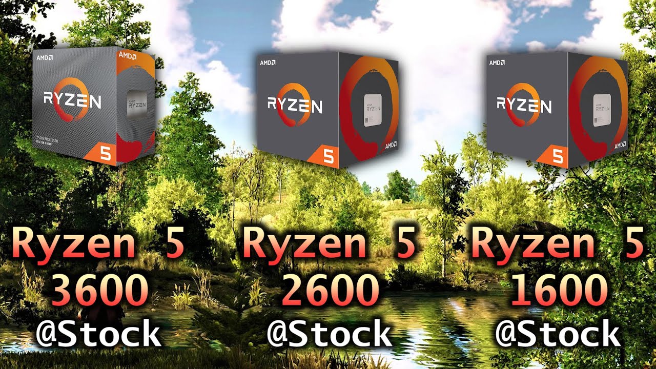 Ryzen 5 3600 Vs Ryzen 5 2600 Vs Ryzen 5 1600 PC Gameplay Benchmark Ryzen 5 3600 Vs Ryzen 5 2600 Vs Ryzen 5 1600 PC Gameplay Benchmark