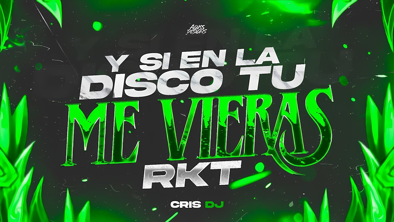 Y SI EN LA DISCO TU ME VIERAS RKT🎸 - CRIS DJ - YouTube