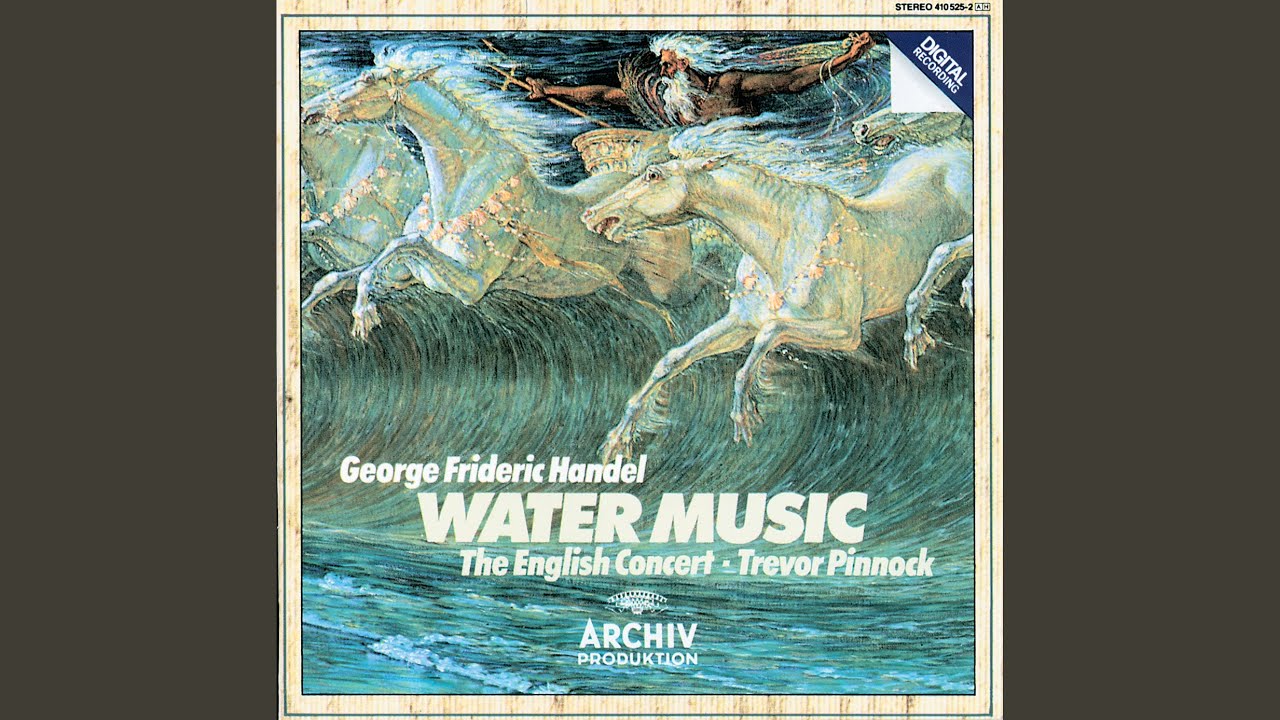 Handel: Water Music Suite No. 3 in G Major, HWV 350: IV. [Gigue I-II ...