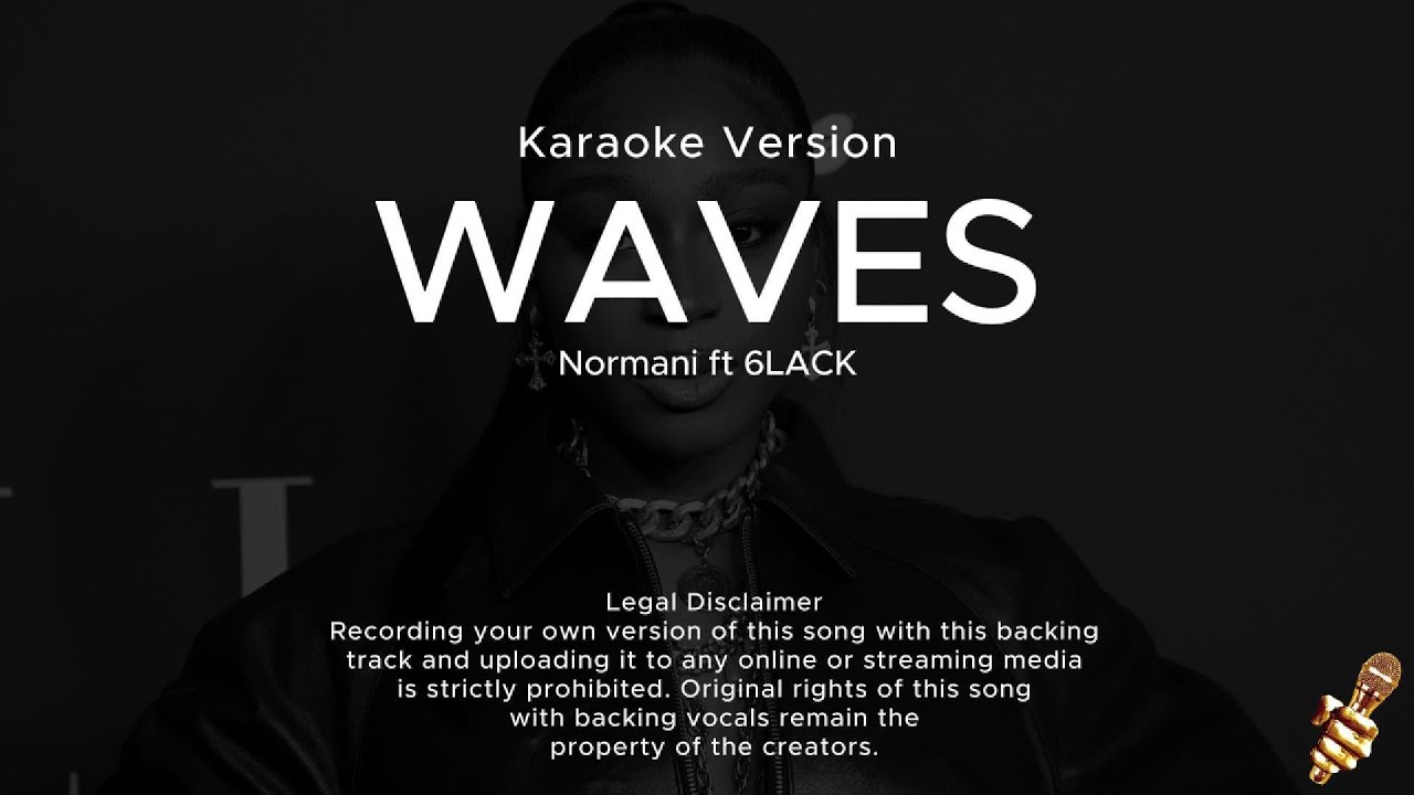 Normani - Waves feat. 6LACK (Karaoke Version) - YouTube