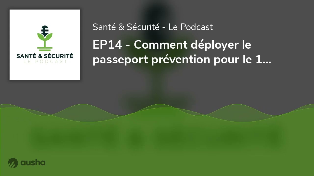 EP14 - Comment déployer le passeport prévention pour le 1er Octobre ...