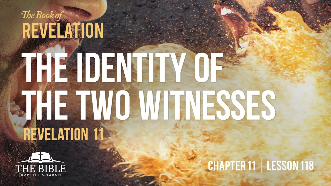 The Identity of the Two Witnesses | Revelation Chapter 11 - Lesson 118 ...