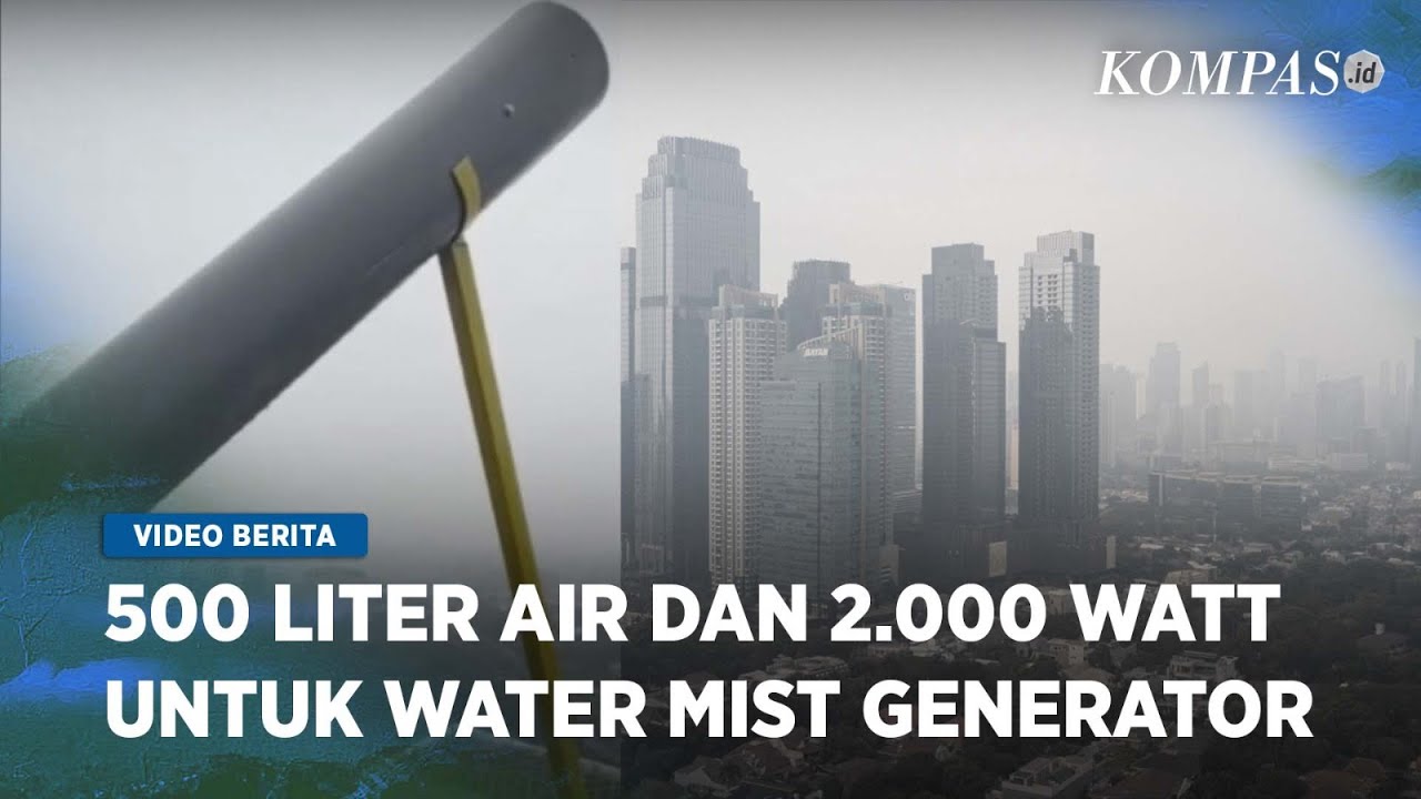 Jakarta Akan Wajibkan Water Mist Generator Rp 50 Juta di Gedung Tinggi ...