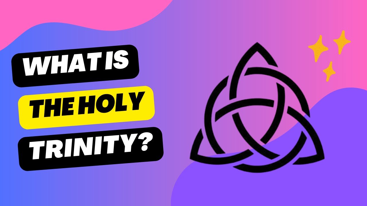 What is the Holy Trinity and Why it Matters - YouTube
