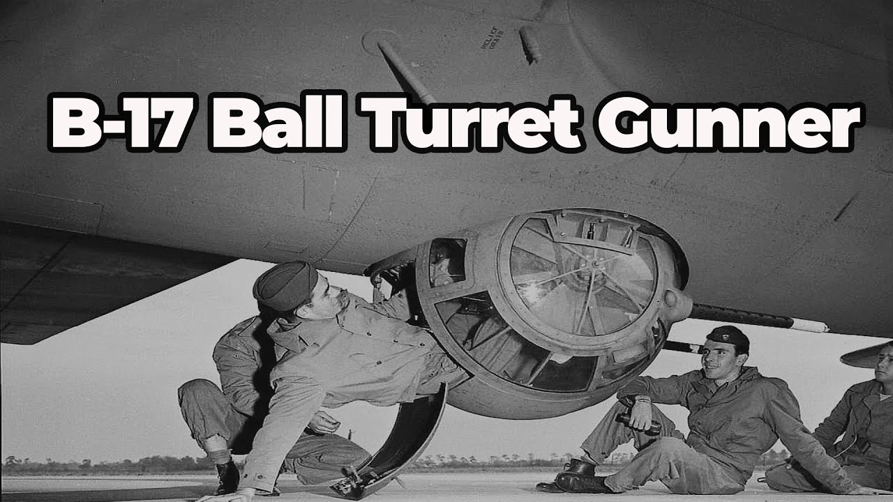 B-17 Ball Turret Gunner (Dangerous Jobs in History) - YouTube