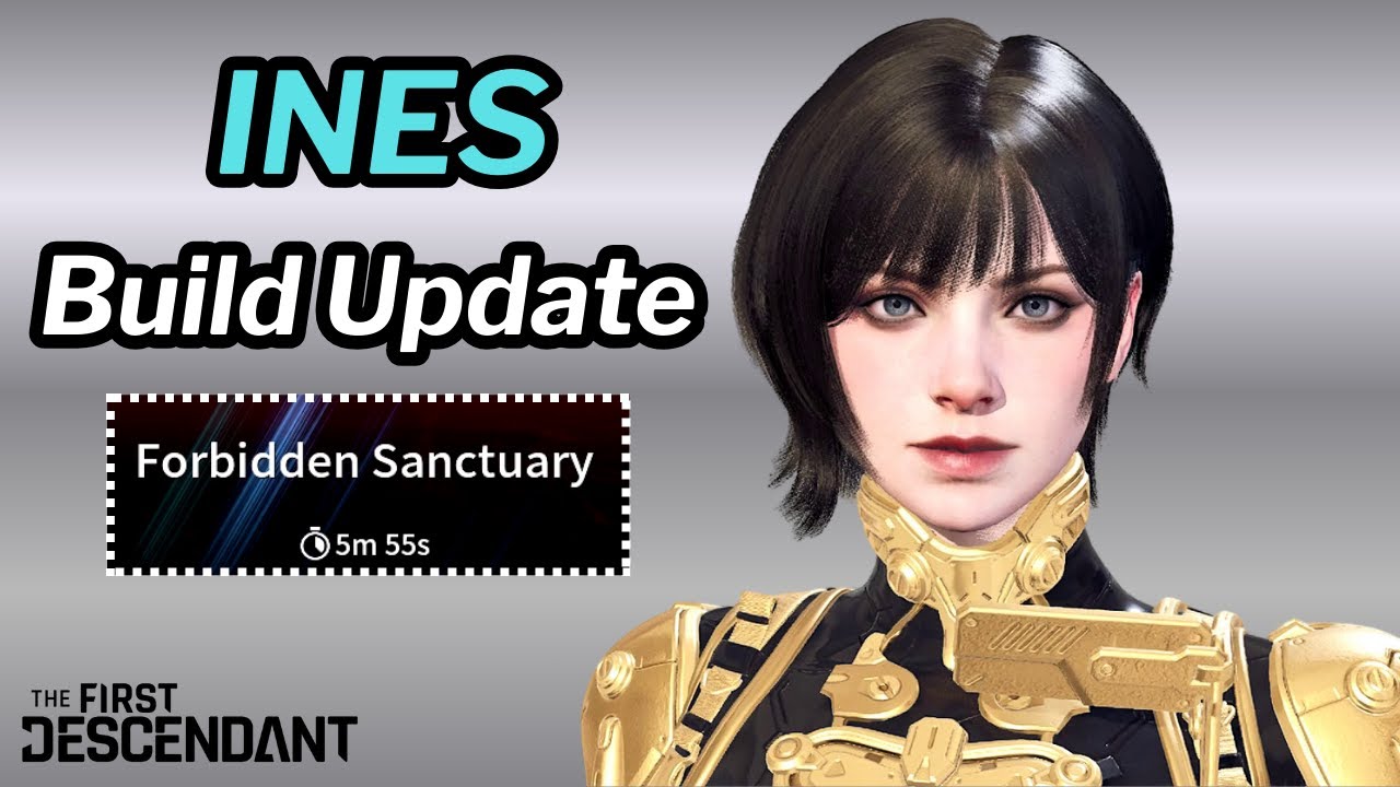 First Descendant - INES & Shadow Build Update for Forbidden Sanctuary ...