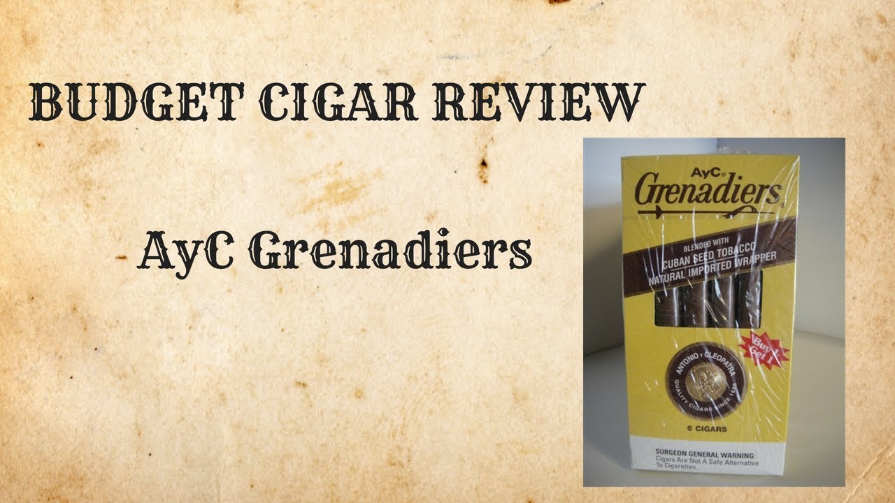 BUDGET CIGAR REVIEW: AyC Grenadiers - YouTube