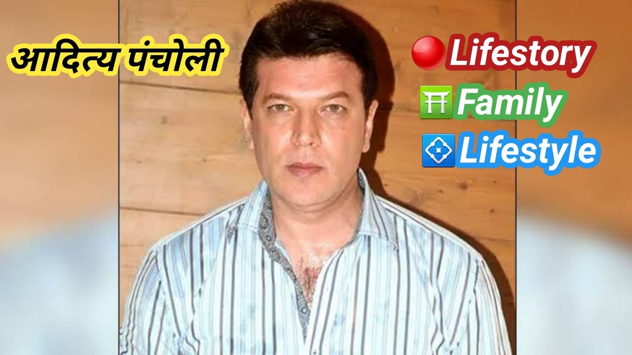 Aditya Pancholi Biography in Hindi | Lifestory | Family | Lifestyle ...