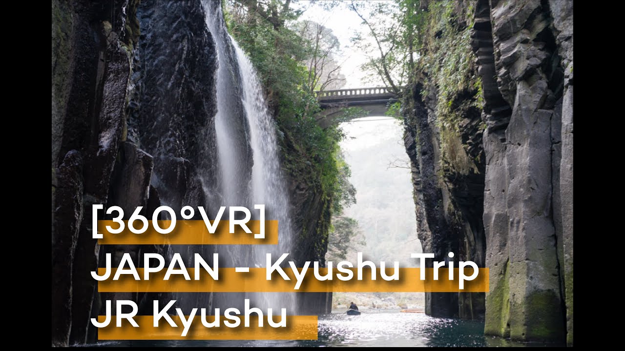 [360°VR] JAPAN - Kyushu Trip | JR Kyushu - YouTube