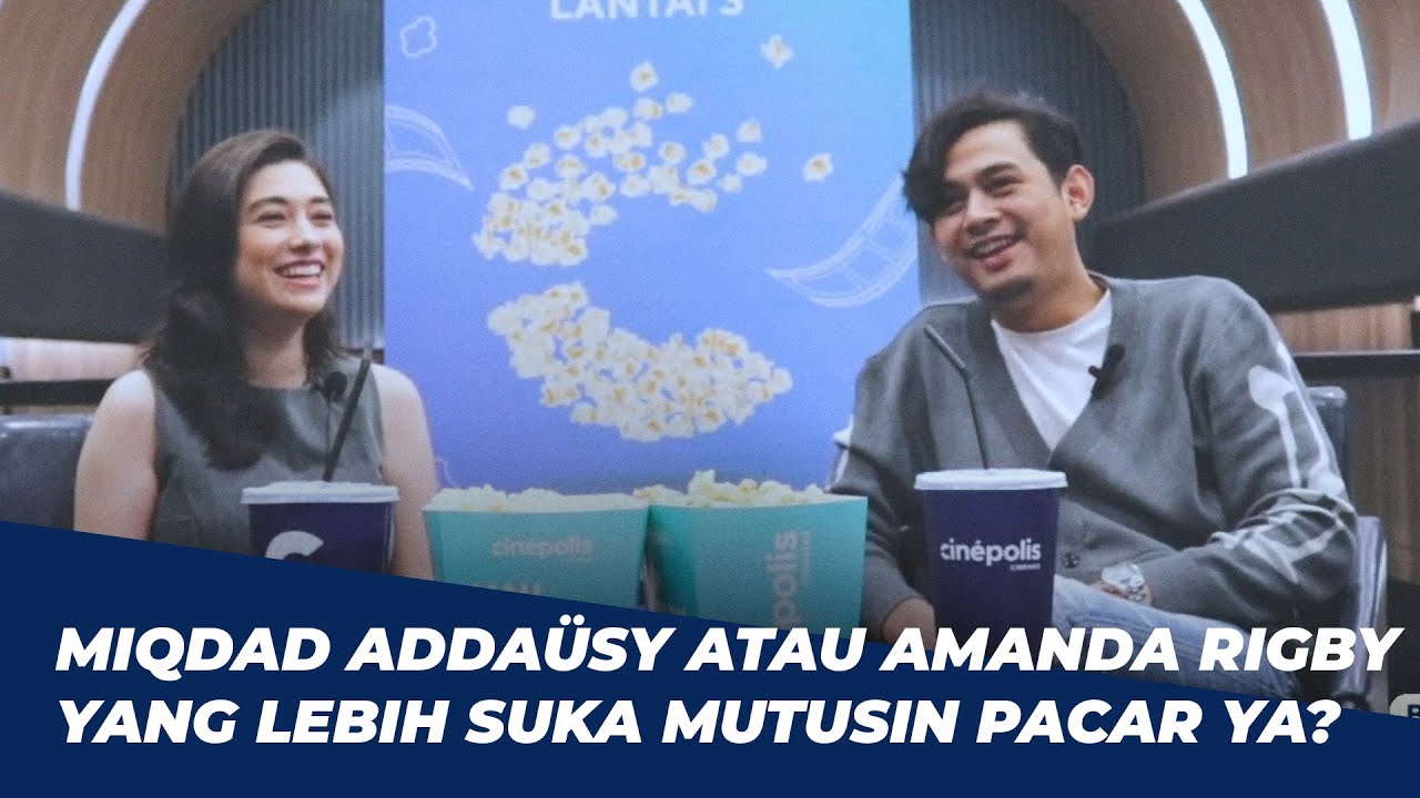 Mutusin Pacar Atau Diputusin Menurut Miqdad Addaüsy & Amanda Rigby? 👀 ...