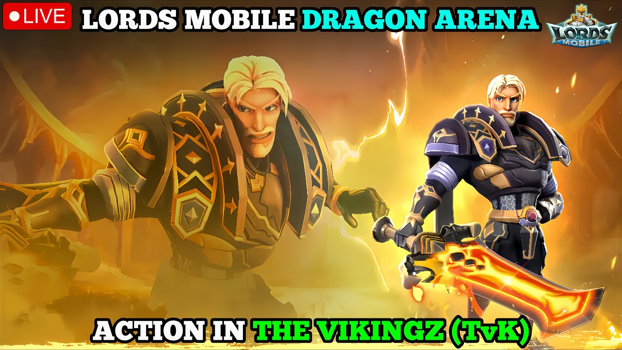 TvK vs 1rs In Dragon Arena | Lords Mobile Live Stream Dragon Arena ...