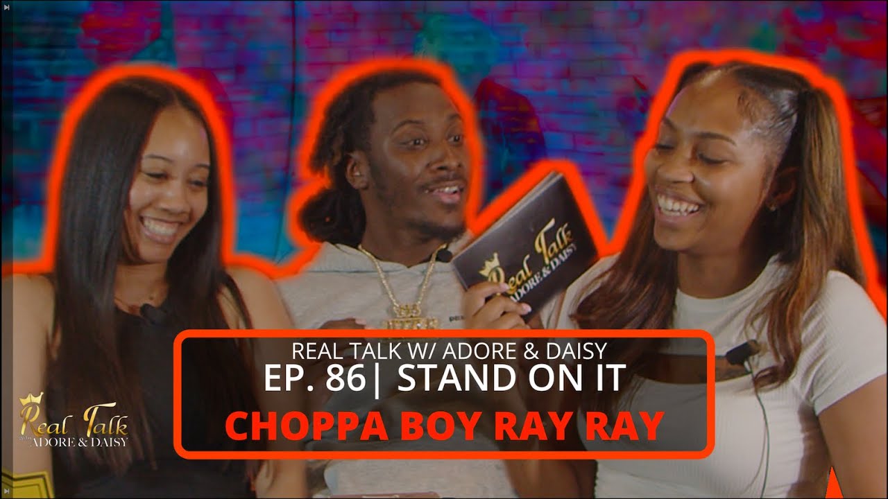 EP 86: STAND ON IT FT. CHOPPA BOY RAY RAY - YouTube