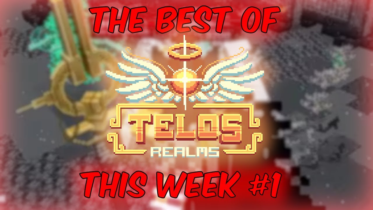THE BEST OF TELOS REALMS THIS WEEK #1 - YouTube