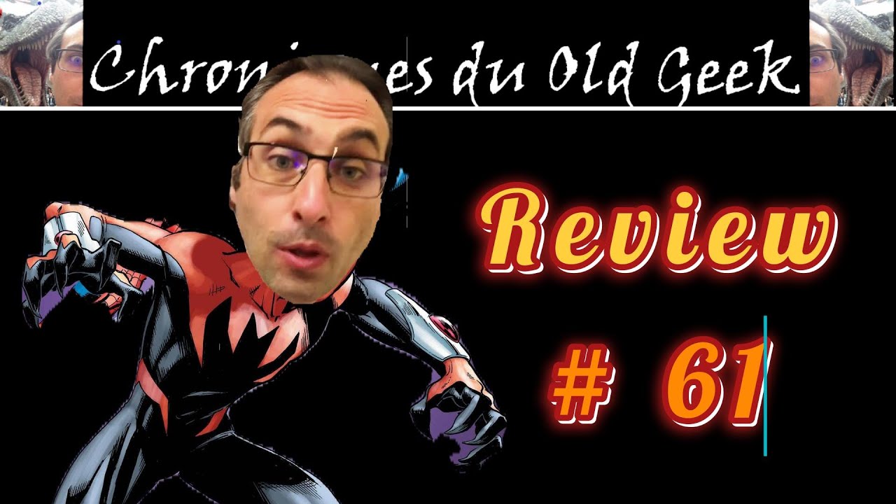 Review des chroniques du Old Geek # 61 Superior Spider-man 7 - YouTube
