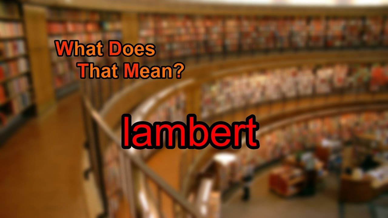 What does lambert mean? - YouTube