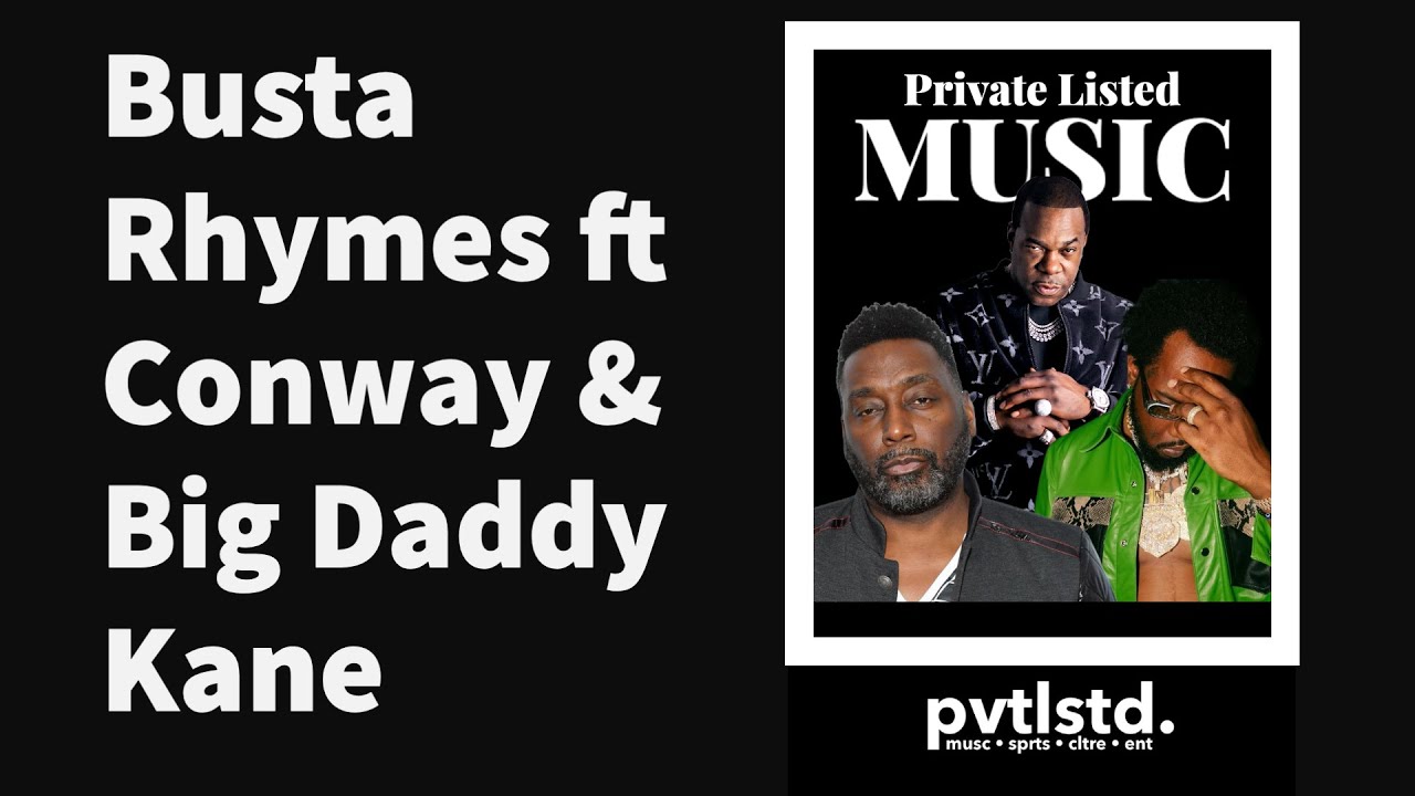 Busta Rhymes ft Conway the Machine and Big Daddy Kane (Funk Flex ...