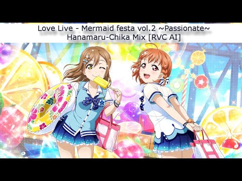 【RVC AI】Mermaid festa vol.2 ~Passionate~ (Chika-Hanamaru Mix) - Eng/Rom ...