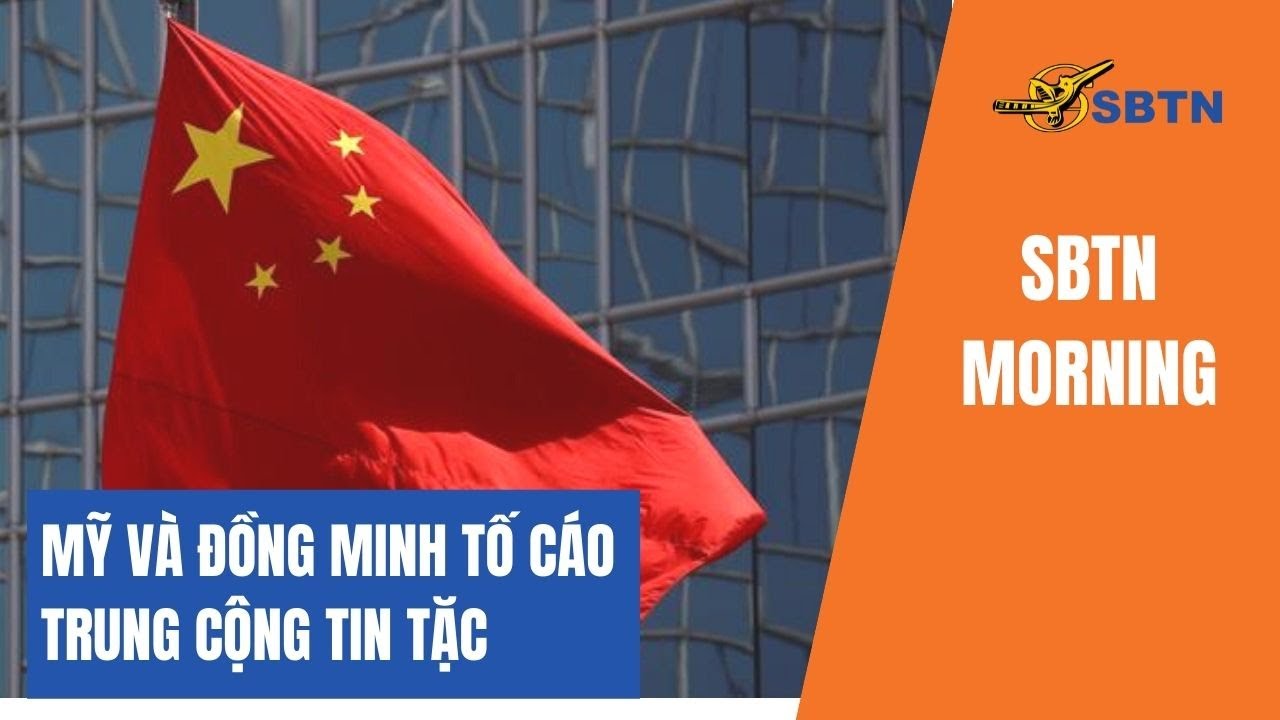 Mỹ Và Đồng Minh Tố Cáo Trung Quốc Tin Tặc | SBTN MORNING | 19/07/2021 ...