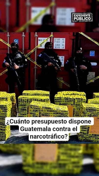 ¿Cuánto presupuesto dispone Guatemala contra el narcotráfico? #guatemala #narcotrafico - YouTube