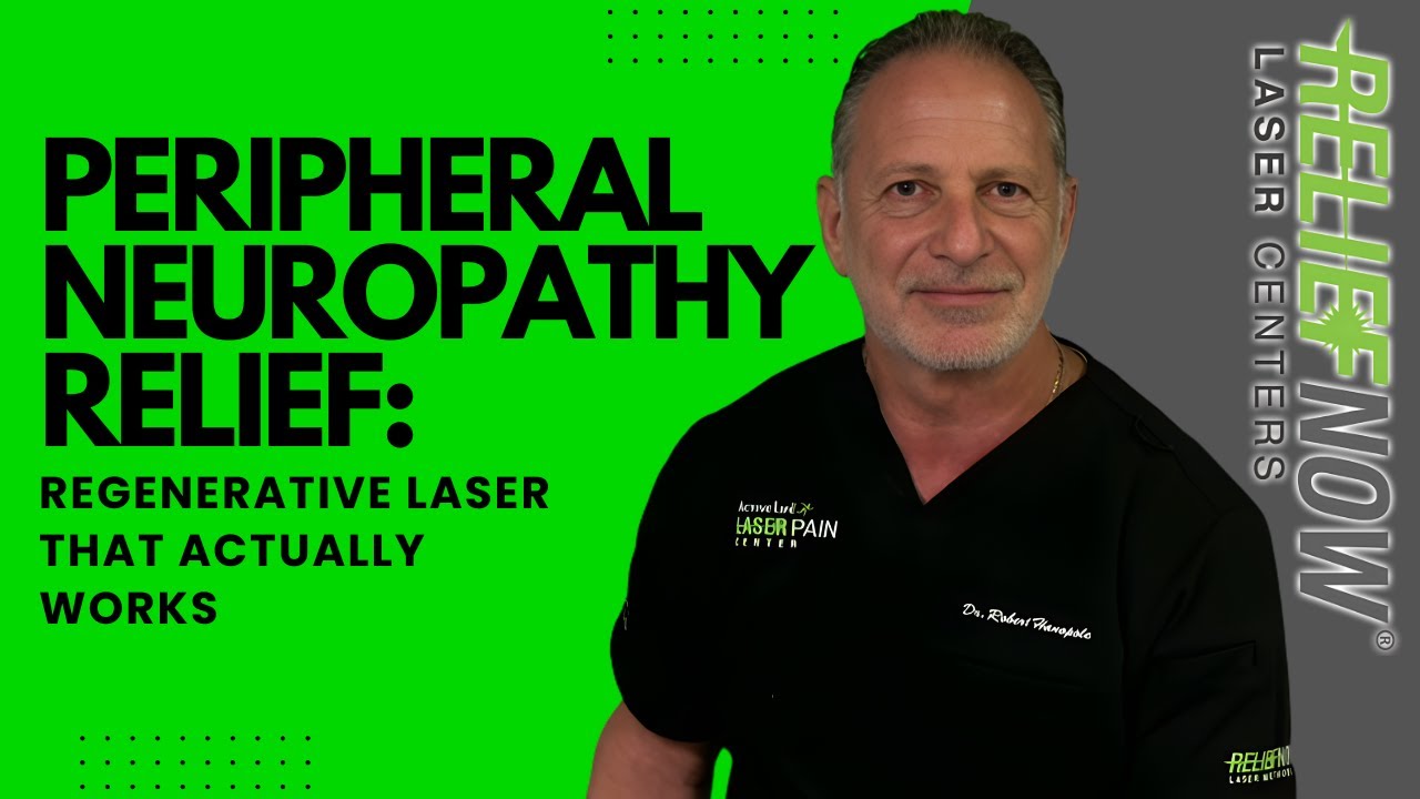 Peripheral Neuropathy Relief: Regenerative Laser That Actually Works ...