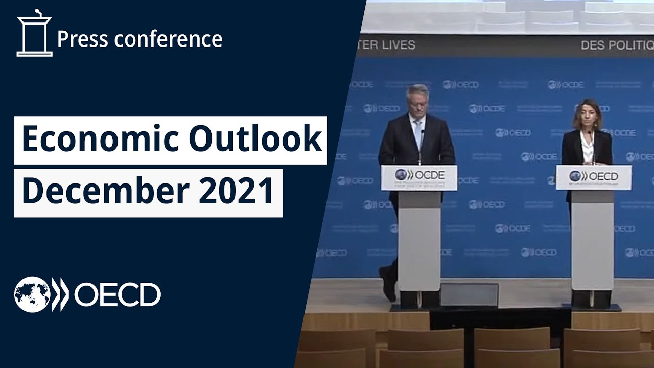 OECD Economic Outlook December 2021 - Press Conference - YouTube