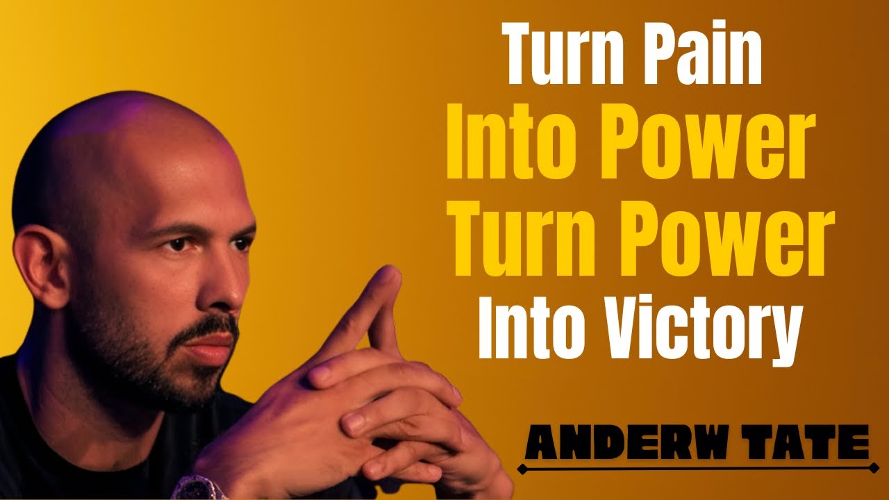 Turn Pain Into Power — Turn Power Into Victory | Andrew Tate Motivation ...