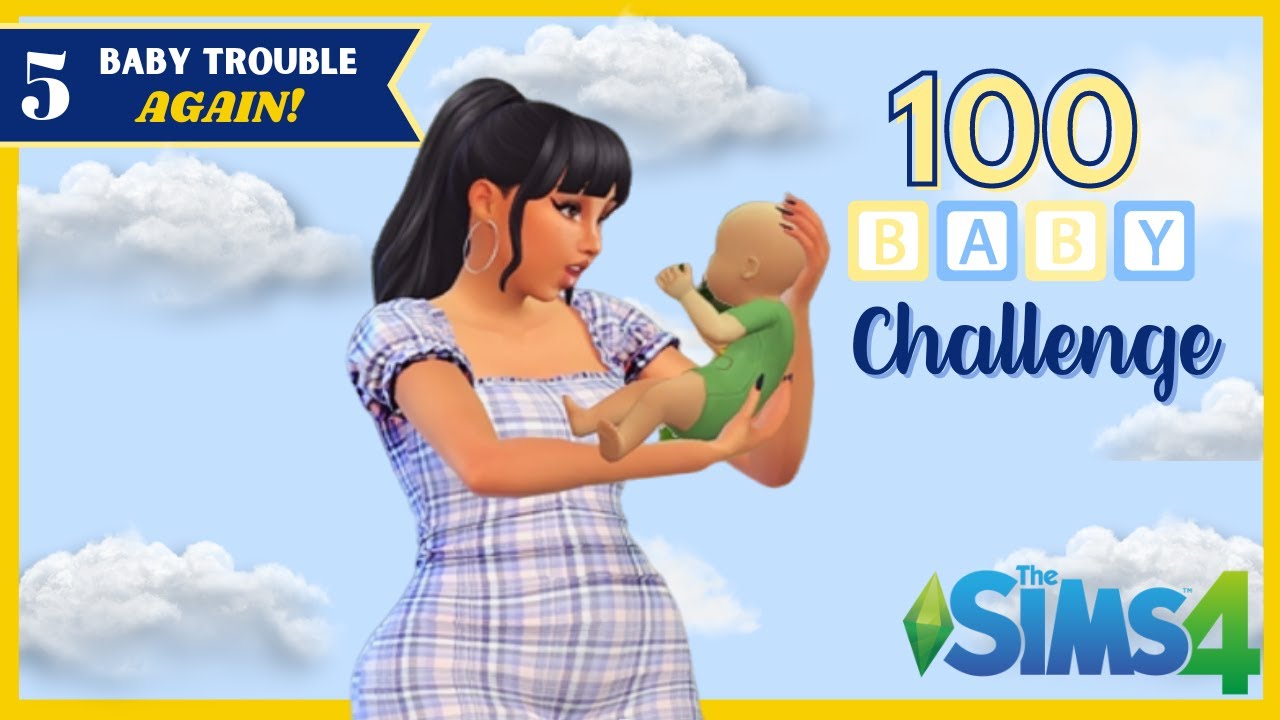Baby Trouble AGAIN! | The Sims 4 100 Baby Challenge | Ep. 5 - YouTube