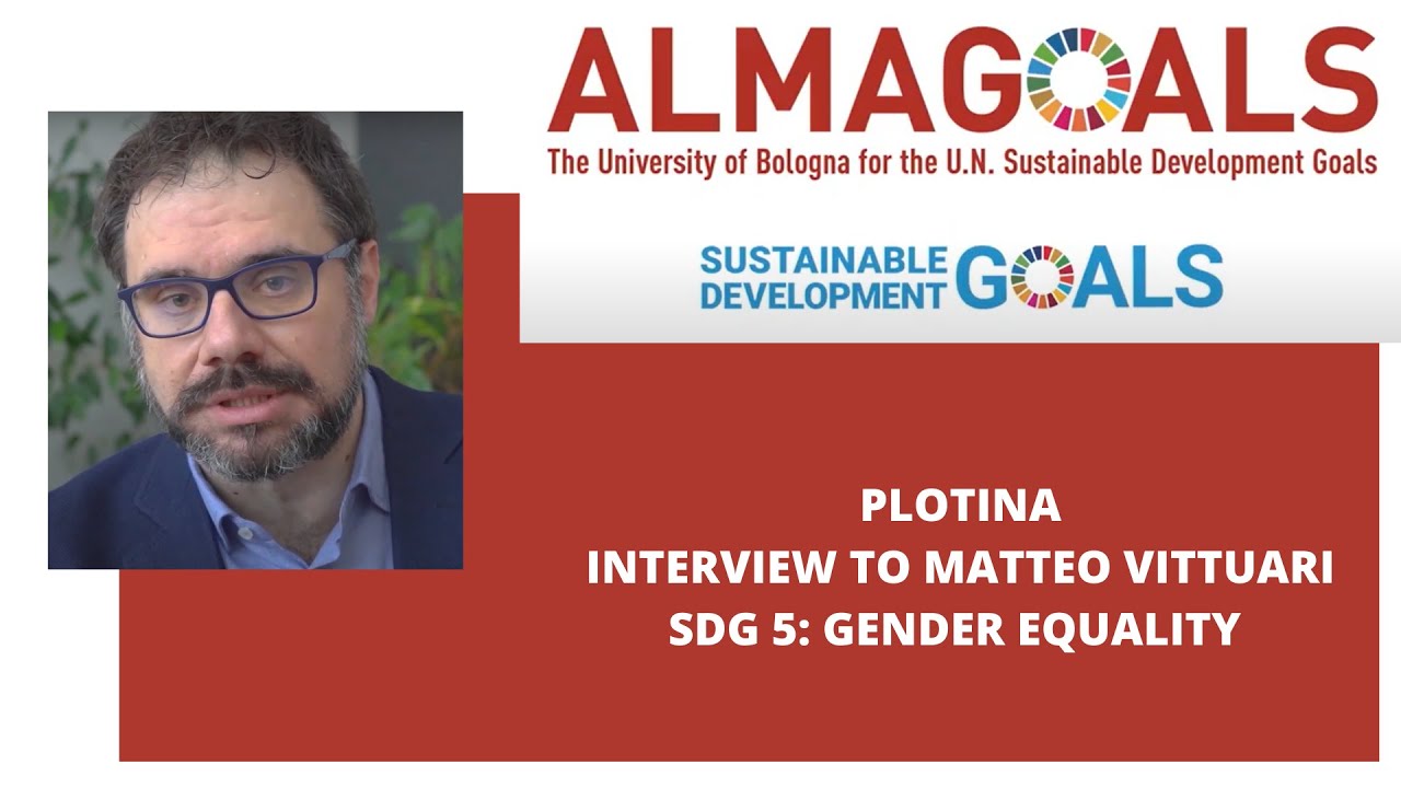 Plotina - Interview to Prof. Matteo Vittuari - SDG 5: Gender equality ...