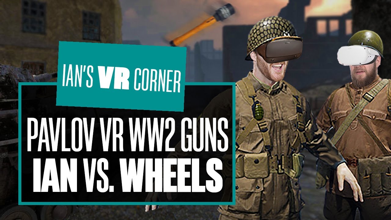 Pavlov VR WW2 Update Gameplay - IAN VS. WHEELS WW2 GUN GAME! - Ian's VR ...