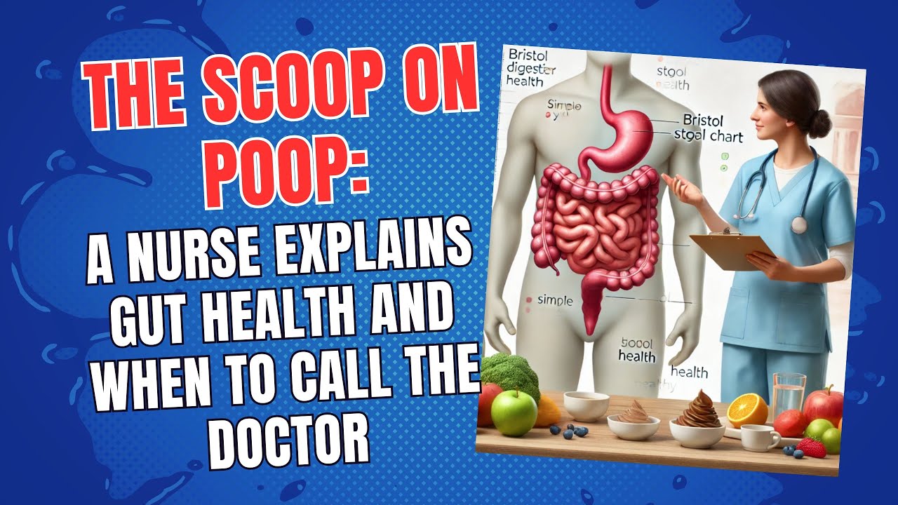 The Scoop on Poop: A Nurse Explains Gut Health and When to Call the ...