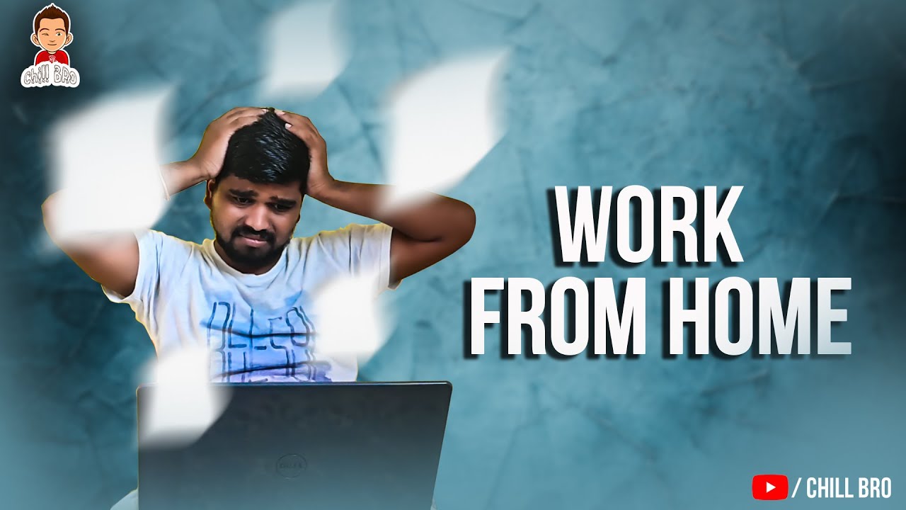 Work From Home | Comedy Video | Chill Bro - YouTube