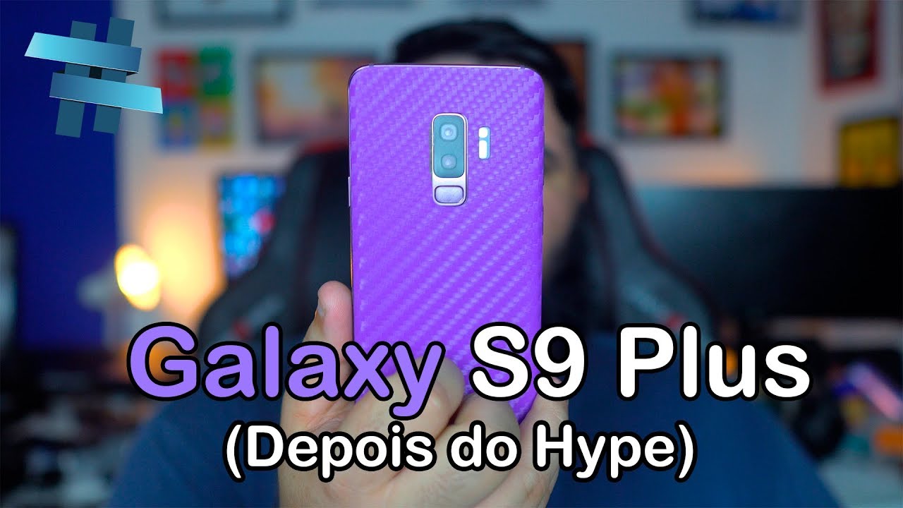 (Depois do Hype) - GALAXY S9 PLUS! - YouTube