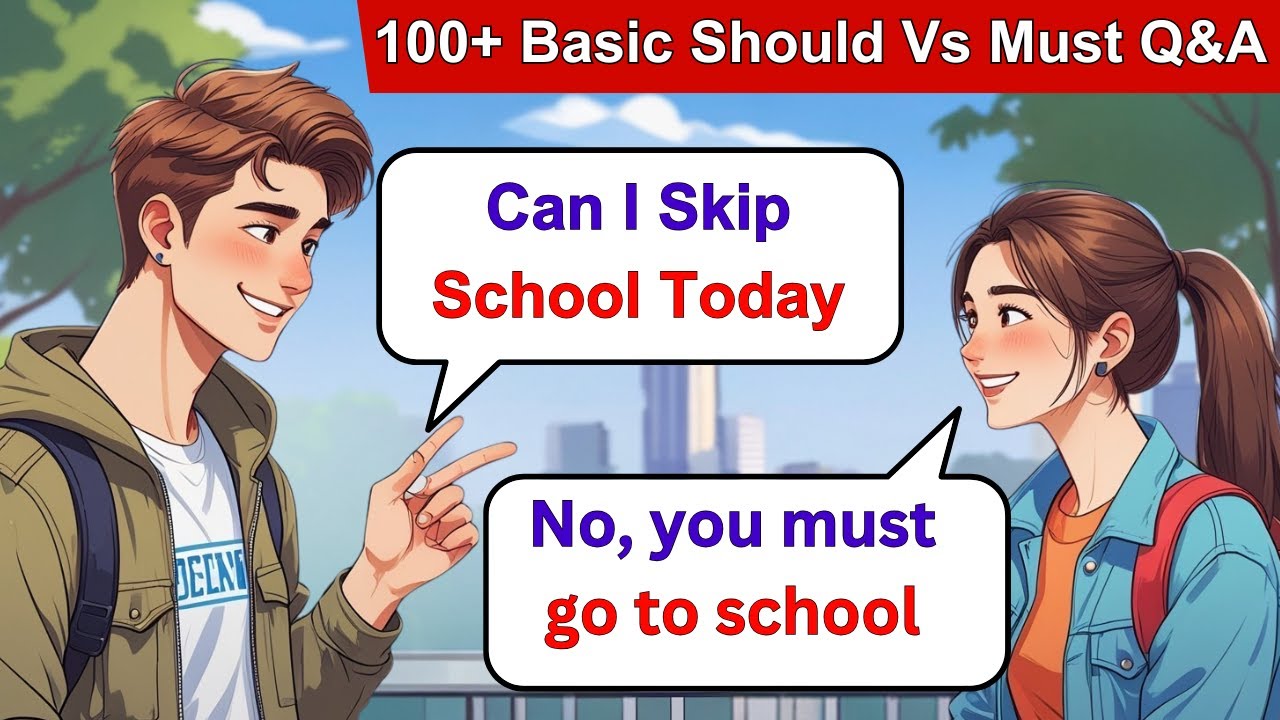 English Conversation Practice | "Must vs. Should – 100 Daily ...