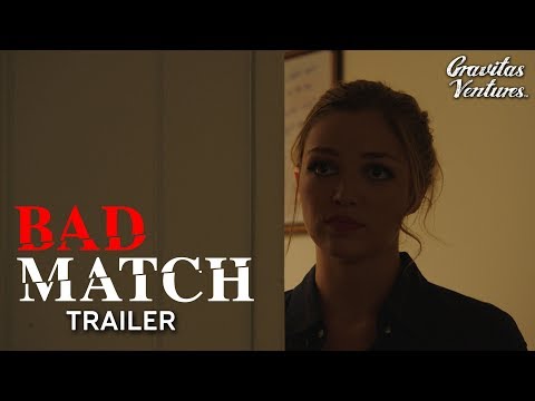 Bad Match Trailer I Lili Simmons Jack Cutmore-Scott Horror Film